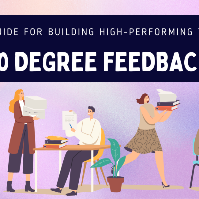 Mastering the Art of Constructive Feedback: A Guide for 360-Degree Assessments
